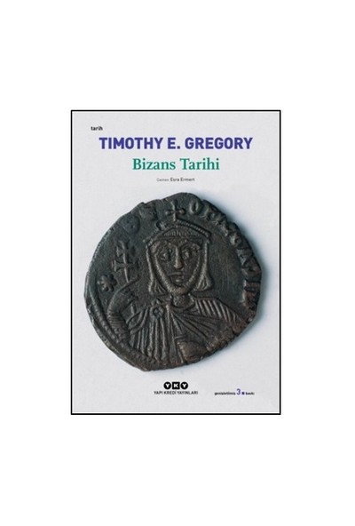 Bizans Tarihi - Timothy E. Gregory