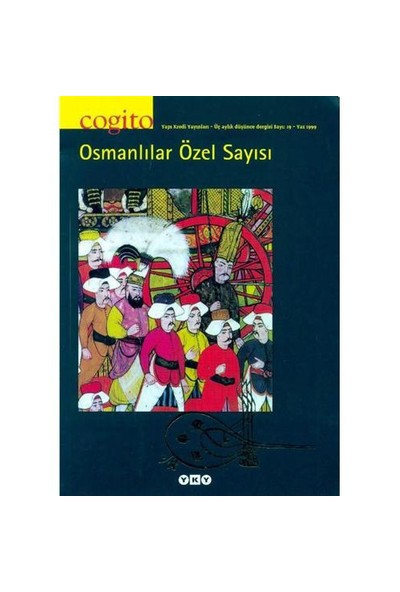 Cogito 19 - Osmanlılar Özel Sayısı-Kolektif Cogito 19 - Osmanlılar Özel Sayısı-Kolektif