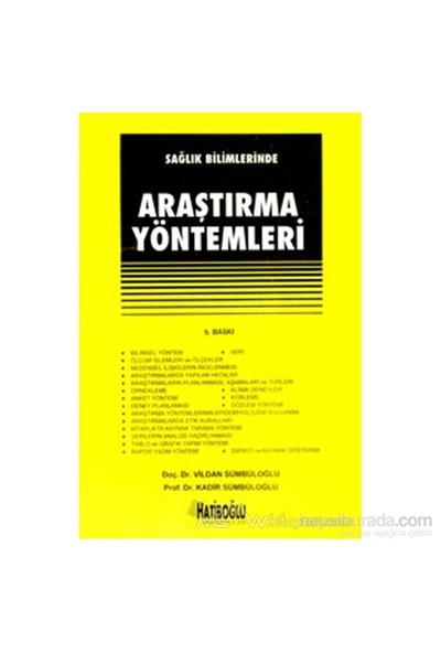 Sağlık Bilimlerinde Araştırma Yöntemleri - Vildan Sümbüloğlu Sağlık Bilimlerinde Araştırma Yöntemleri - Vildan Sümbüloğlu
