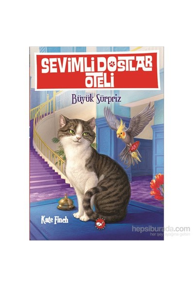 Sevimli Dostlar Oteli - Büyük Sürpriz - Kate Finch Sevimli Dostlar Oteli - Büyük Sürpriz - Kate Finch