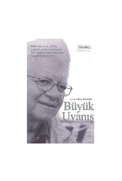Büyük Uyanış - Oktay Sinanoğlu Büyük Uyanış - Oktay Sinanoğlu