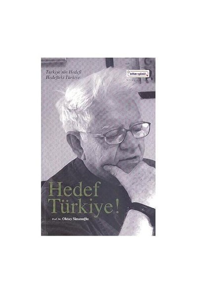 Hedef Türkiye - Oktay Sinanoğlu Hedef Türkiye - Oktay Sinanoğlu