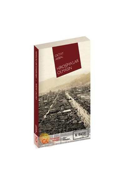 Hiroşima'lar Olmasın - Oktay Akbal