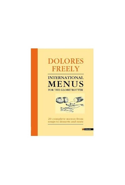International Menus for the Globetrotter - Dolores Freely International Menus for the Globetrotter - Dolores Freely