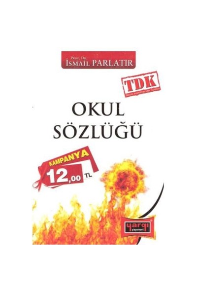 Yargı Yayınevi Okul Sözlüğü-İsmail Parlatır