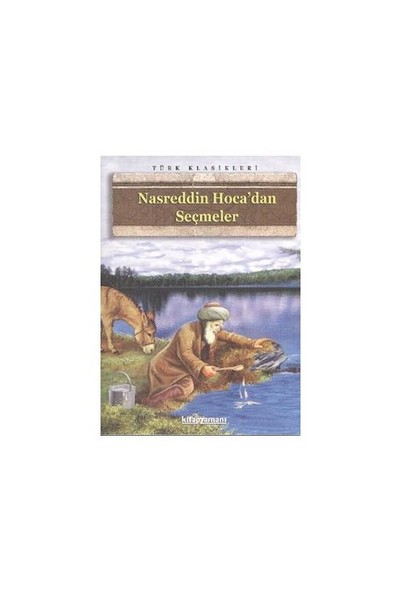 Nasrettin Hocadan Seçme Fıkralar - Haz. Ali Kemal Nasrettin Hocadan Seçme Fıkralar - Haz. Ali Kemal