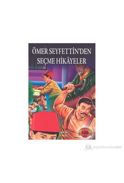 Ömer Seyfettin'den Seçme Hikayeler Ömer Seyfettin'den Seçme Hikayeler