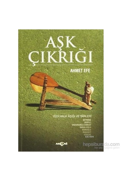 Aşk Çıkrığı Yedi Halk Âşığı ve Şiirleri