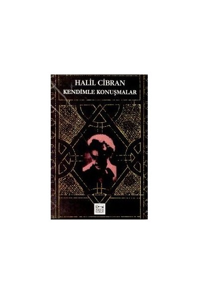 KENDİMLE KONUŞMALAR