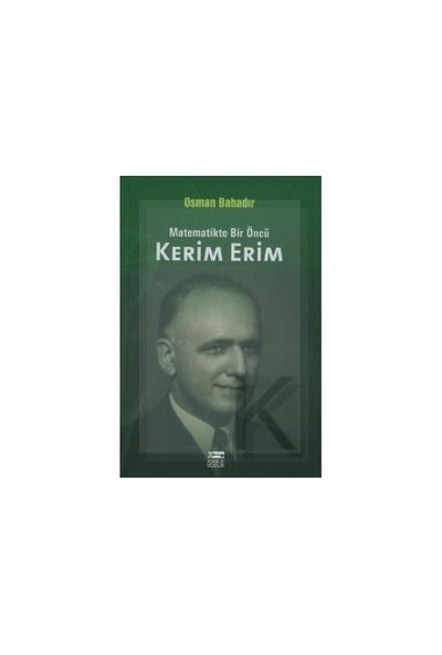 Matemetikte Öncü Kerim Erim-Osman Bahadır