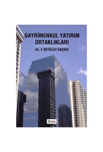 Gayrimenkul Yatırım Ortaklıkları-F. Betülay Kaçıra