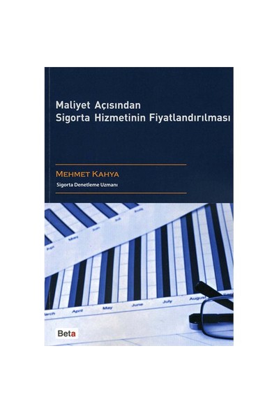 Maliyet Açısından Sigorta Hizmetinin Fiyatlandırılması - Mehmet Kaya