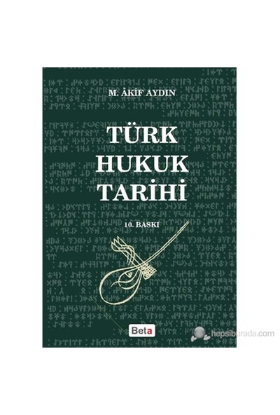 Türk Hukuk Tarihi - M. Akif Aydın