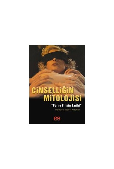 Cinselliğin Mitolojisi Cinselliğin Mitolojisi