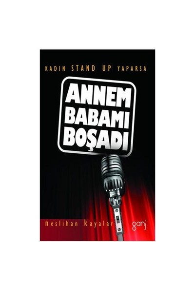 Annem Babamı Boşadı - Kadın Stand Up Yaparsa!