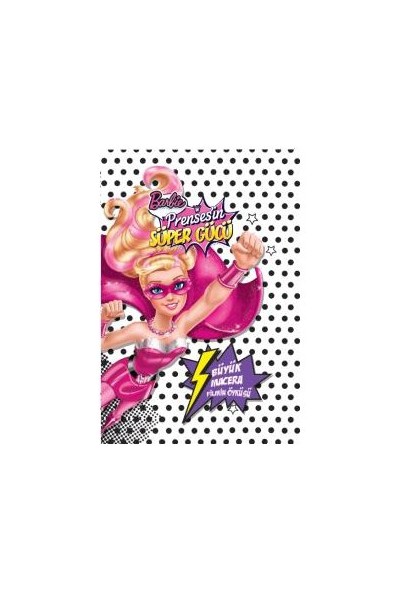 Barbie Prensesin Süper Gücü (Büyük Macera Filmin Öyküsü)-Kolektif