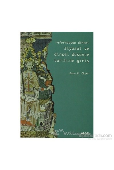 Reformasyon Dönemi Siyasal Ve Dinsel Düşünce Tarihine Giriş-Kaan H. Ökten