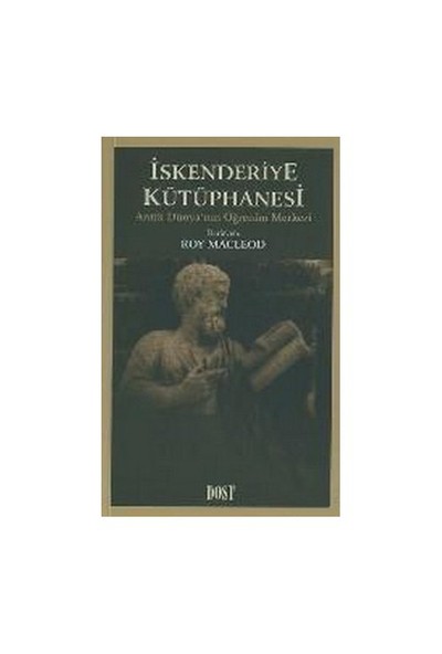 İskenderiye Kütüphanesi Antik Dünya'Nın Öğrenim Merkezi-Roy Macleod