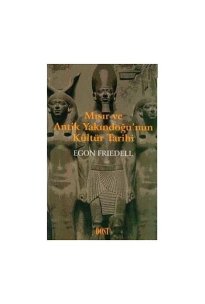 Mısır Ve Antik Yakındoğu'nun Kültür Tarihi - Egon Friedell