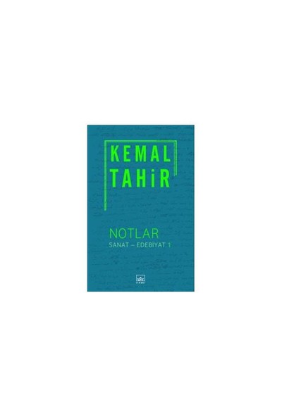 Notlar: Sanat, Edebiyat 1-Kemal Tahir Notlar: Sanat, Edebiyat 1-Kemal Tahir