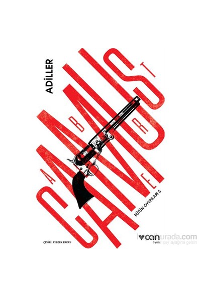 Adiller - Bütün Oyunları 5-Albert Camus Adiller - Bütün Oyunları 5-Albert Camus