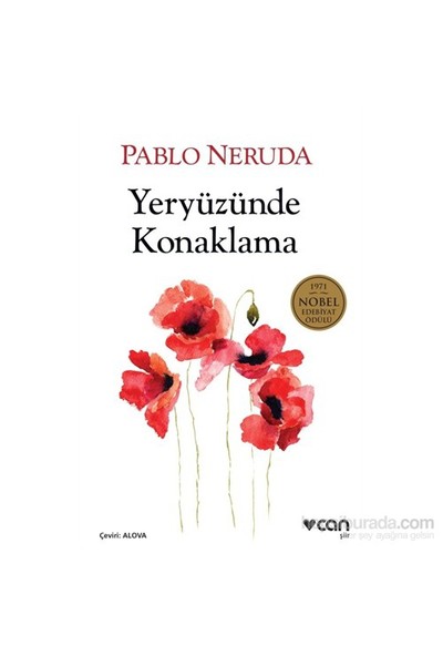 Yeryüzünde Konaklama-Pablo Neruda Yeryüzünde Konaklama-Pablo Neruda