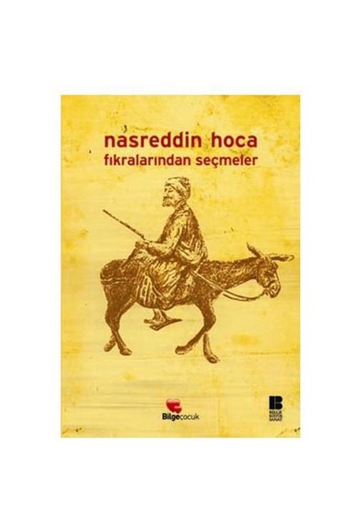 Nasreddin Hoca Fıkralarından Seçmeler Nasreddin Hoca Fıkralarından Seçmeler