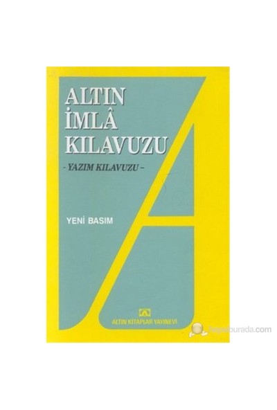 Altın İmla Kılavuzu -Yazım Kılavuzu--Kolektif