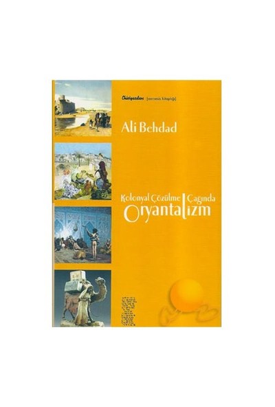 Kolonyal Çözülme Çağında Oryantalizm Kolonyal Çözülme Çağında Oryantalizm