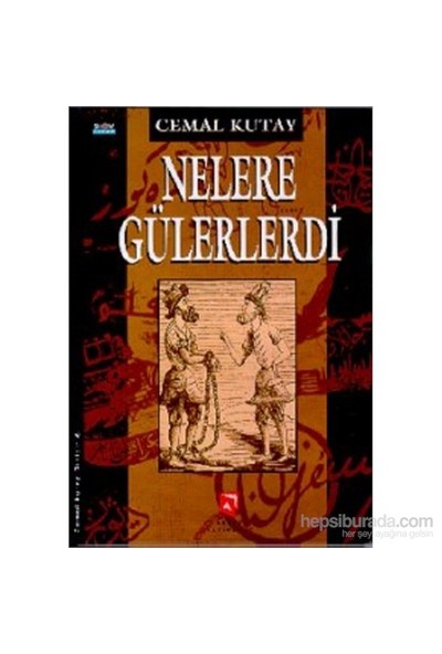 Nelere Gülerlerdi-Cemal Kutay