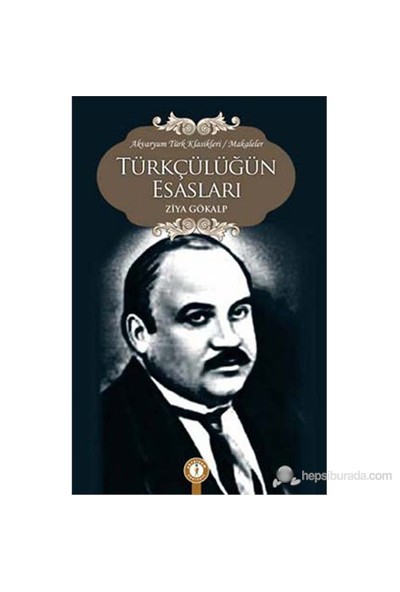 Türkçülüğün Esasları-Ziya Gökalp Türkçülüğün Esasları-Ziya Gökalp