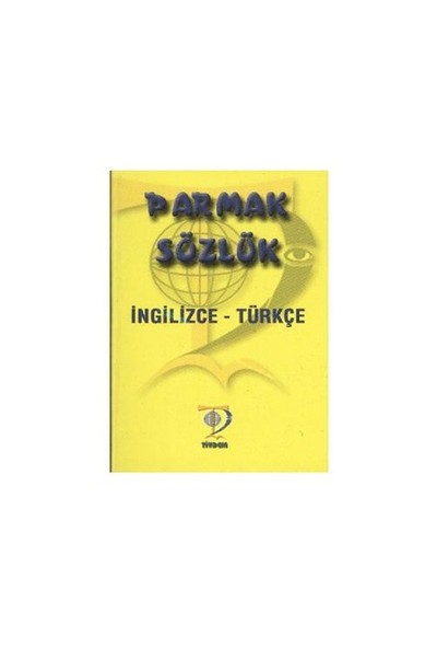 Parmak Sözlük (İngilizce-Türkçe)-Yuliya Yaşar Parmak Sözlük (İngilizce-Türkçe)-Yuliya Yaşar