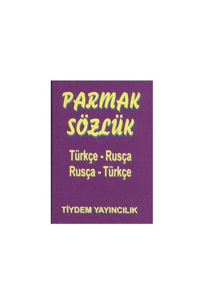 Parmak Sözlük (Türkçe-Rusça/Rusça-Türkçe)-Yuliya Yaşar Parmak Sözlük (Türkçe-Rusça/Rusça-Türkçe)-Yuliya Yaşar
