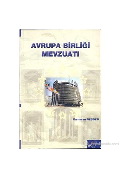 Avrupa Birliği Mevzuatı-Kamuran Reçber Avrupa Birliği Mevzuatı-Kamuran Reçber