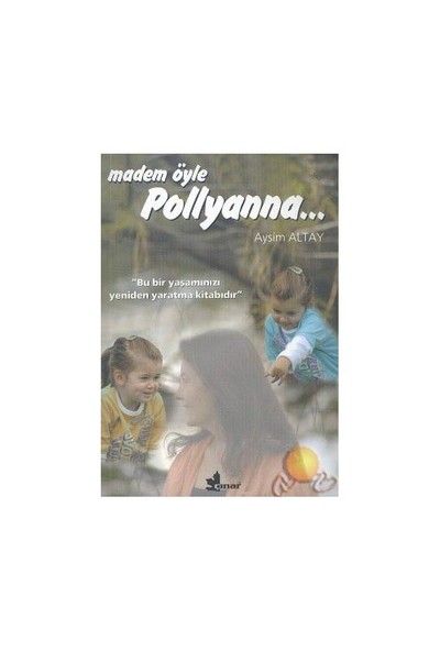 Madem Öyle Pollyanna... Madem Öyle Pollyanna...