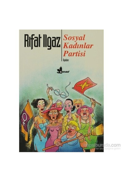Sosyal Kadınlar Partisi - Öyküler-Rıfat Ilgaz Sosyal Kadınlar Partisi - Öyküler-Rıfat Ilgaz