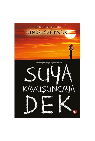 Suya Kavuşuncaya Dek - Linda Sue Park