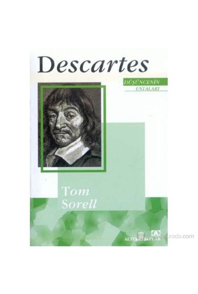 Descartes Düşüncenin Ustaları-Tom Sorell Descartes Düşüncenin Ustaları-Tom Sorell