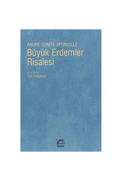 Büyük Erdemler Risalesi-Andre Comte-Sponville