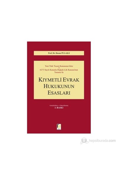 Kıymetli Evrak Hukukunun Esasları Kıymetli Evrak Hukukunun Esasları