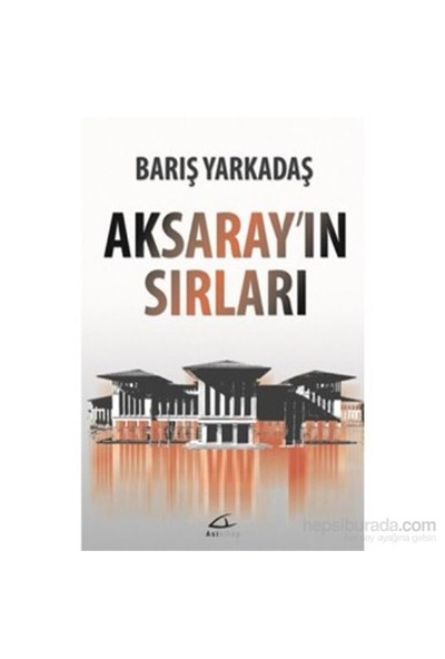 Aksarayın Sırları-Barış Yarkadaş