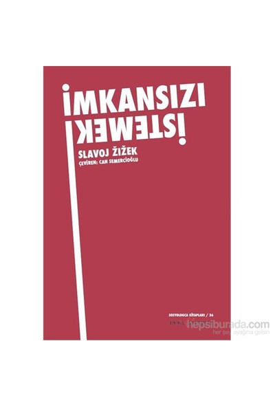 İmkansızı İstemek-Slavoj Zizek İmkansızı İstemek-Slavoj Zizek