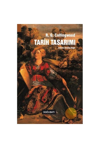 Tarih Tasarımı - R. G. Collingwood