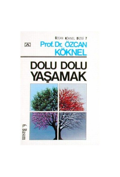 Dolu Dolu Yaşamak-Özcan Köknel Dolu Dolu Yaşamak-Özcan Köknel