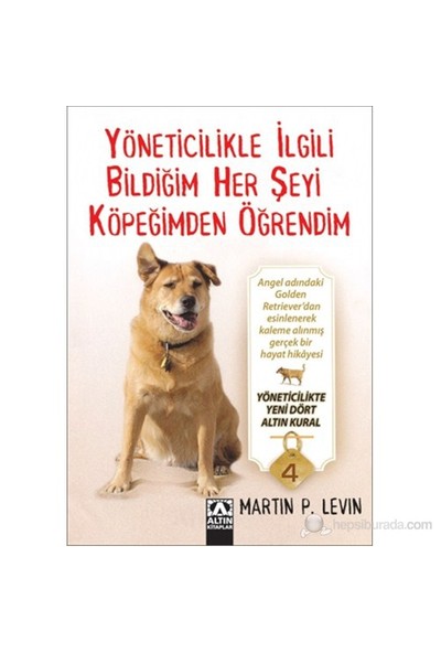 Yöneticilik Hakkında Ne Biliyorsam Köpeğimden Öğrendim-Martin P. Levin