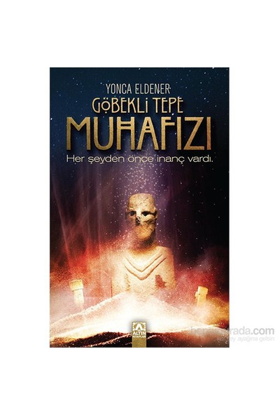 Göbekli Tepe Muhafızı - Yonca Eldener