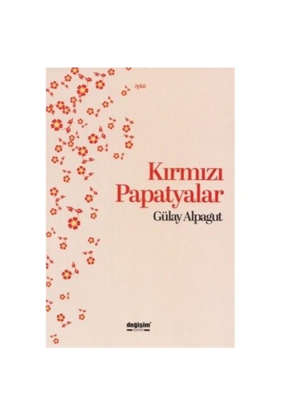 Kırmızı Papatyalar-Gülay Alpagut Kırmızı Papatyalar-Gülay Alpagut