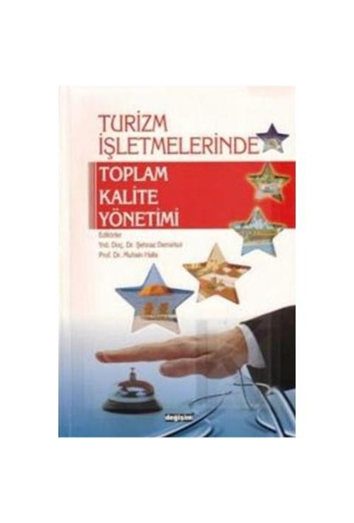 Turizm İşletmelerinde Toplam Kalite Yönetimi Turizm İşletmelerinde Toplam Kalite Yönetimi