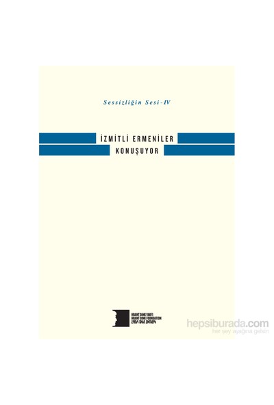 Sessizliğin Sesi 4: İzmitli Ermeniler Konuşuyor-Kolektif Sessizliğin Sesi 4: İzmitli Ermeniler Konuşuyor-Kolektif
