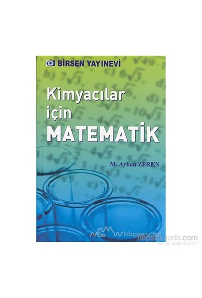 Kimyacılar İçin Matematik - M. Ayhan Zeren Kimyacılar İçin Matematik - M. Ayhan Zeren